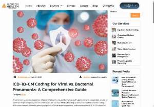 ICD-10-CM Coding for Viral vs. Bacterial Pneumonia: A Comprehensive ...